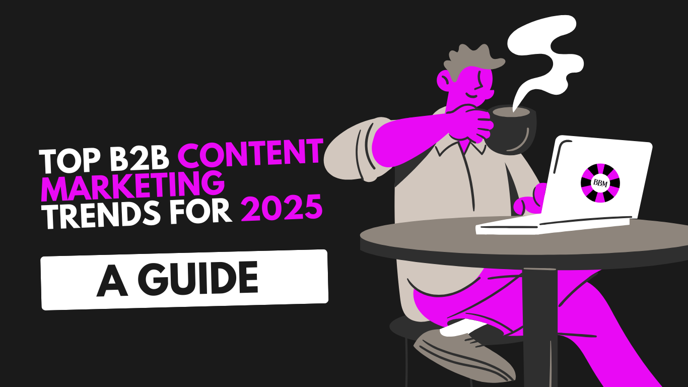 Top B2B Content Marketing Trends for 2025 - Byte Bound Media